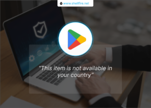 [FIXED] Google Play Store: "This item isn't available in your country ...
