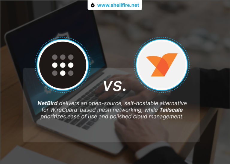 NetBird vs Tailscale - Shellfire Blog